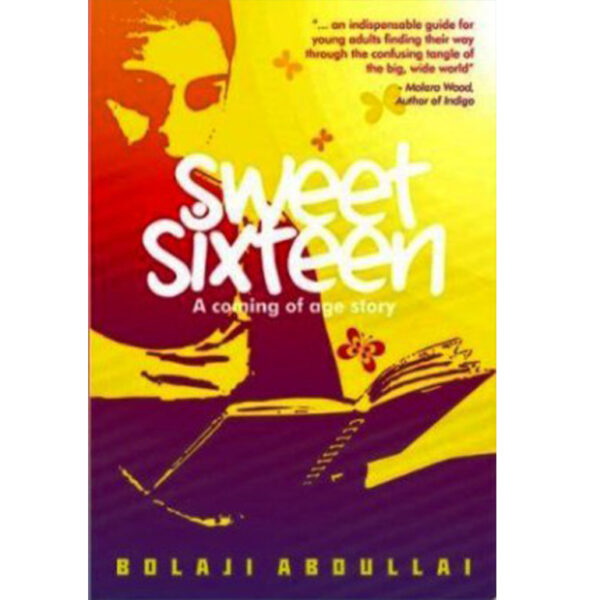 Sweet Sixteen by Bolaji Abdullahi | Rovingheights Books