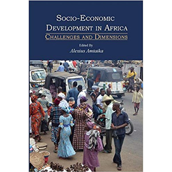 Socio-Economic Development in Africa: Challenges and Dimensions ...