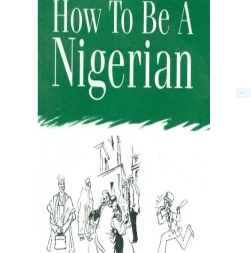 How to be a Nigerian by Peter Enahoro – Rovingheights Books