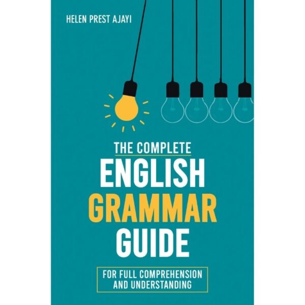 The Complete English Grammar Guide | Rovingheights Books
