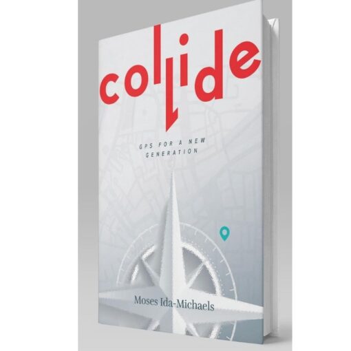 COLLIDE: GPS for a New Generation – Rovingheights Books